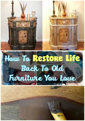 How To Restore Life Back To Old Furniture You Love