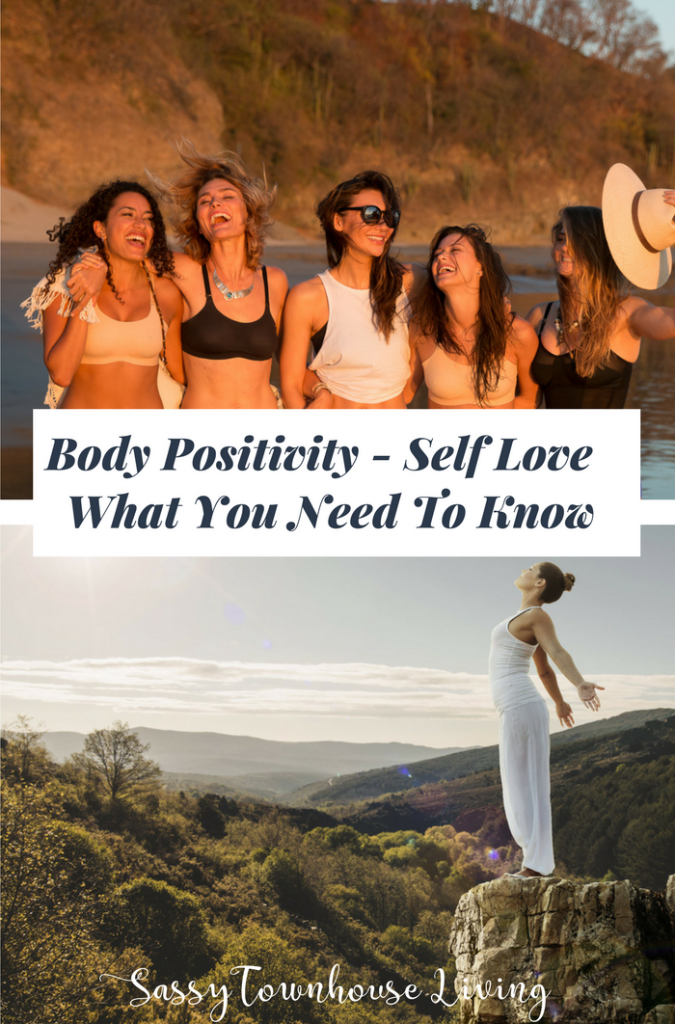 Body Positivity - Self Love & What You Need To Know