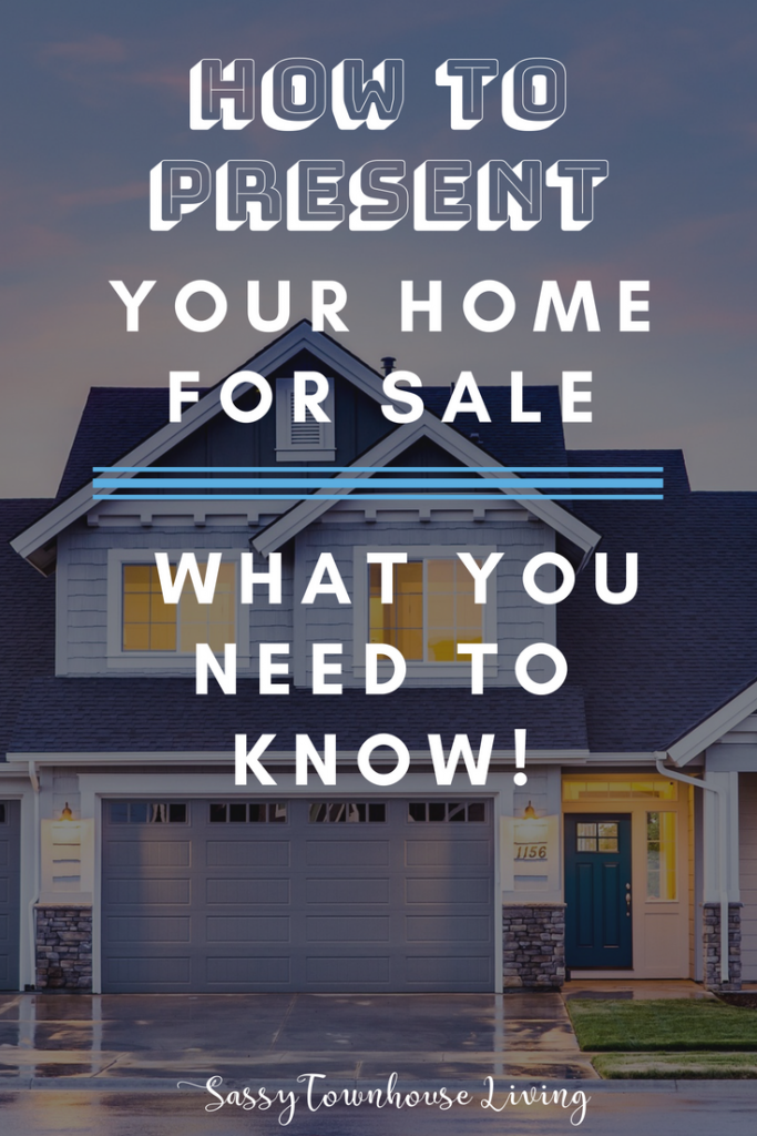 How to Present Your Home For Sale - What You Need To Know