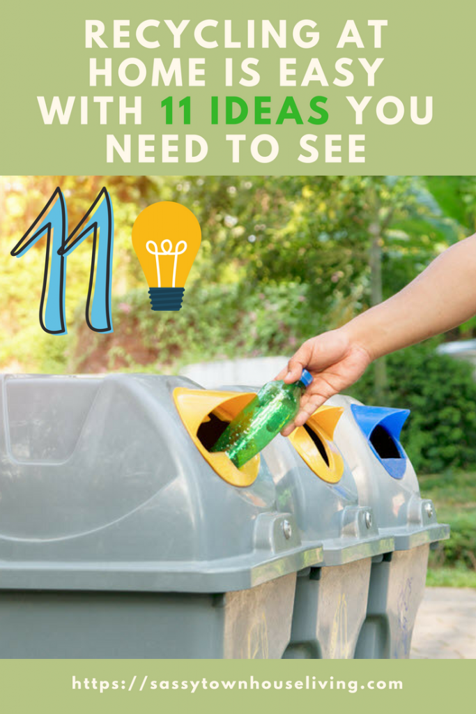 Recycling at Home Is Easy With 11 Ideas You Need To See