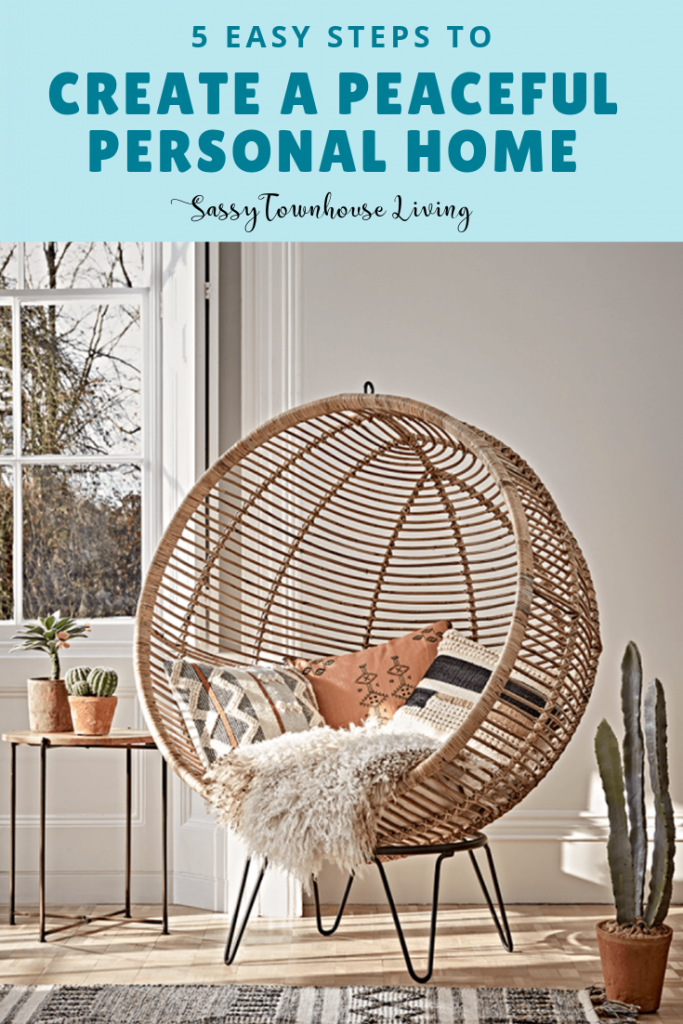5 Easy Steps To Create A Peaceful Personal Home – Home & Garden
