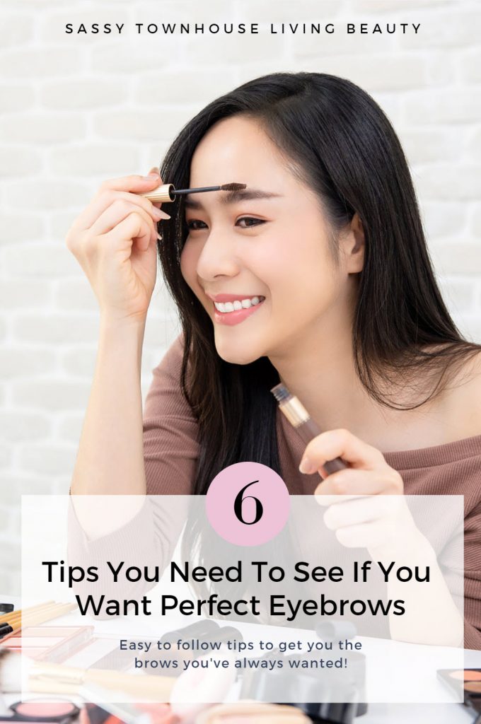 6 Tips You Need To See If You Want Perfect Eyebrows