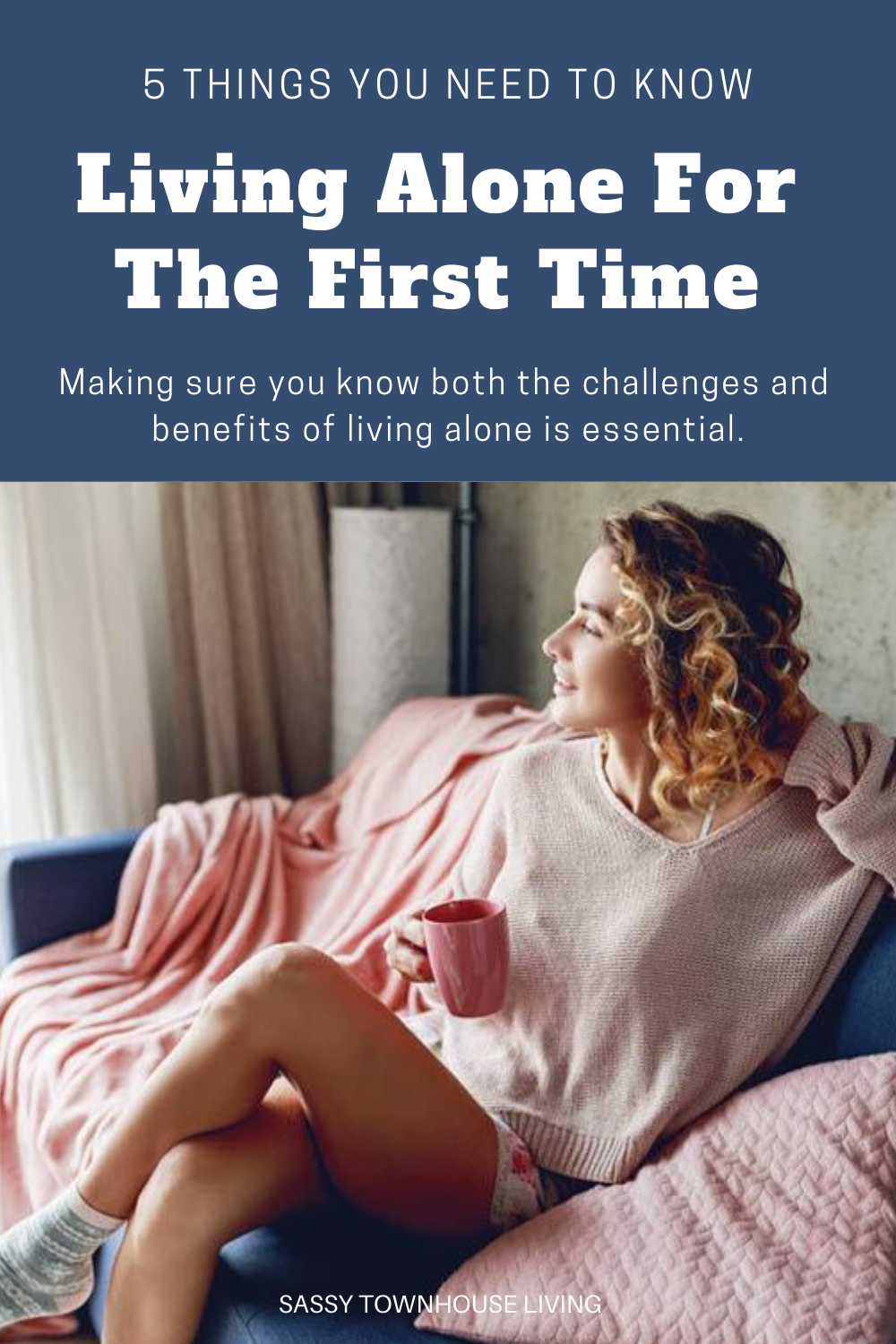 Living Alone For The First Time - 5 Things You Need To Know