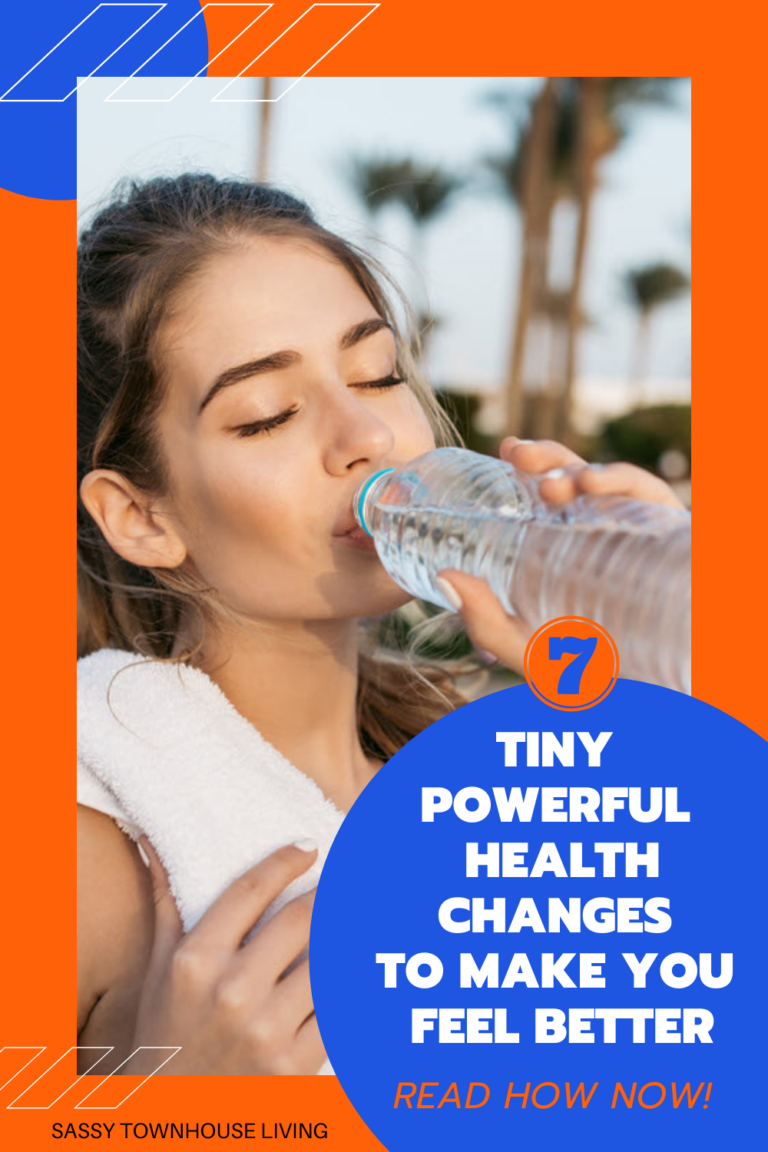 7 Tiny Powerful Health Changes To Make You Feel Better – Healthy Living