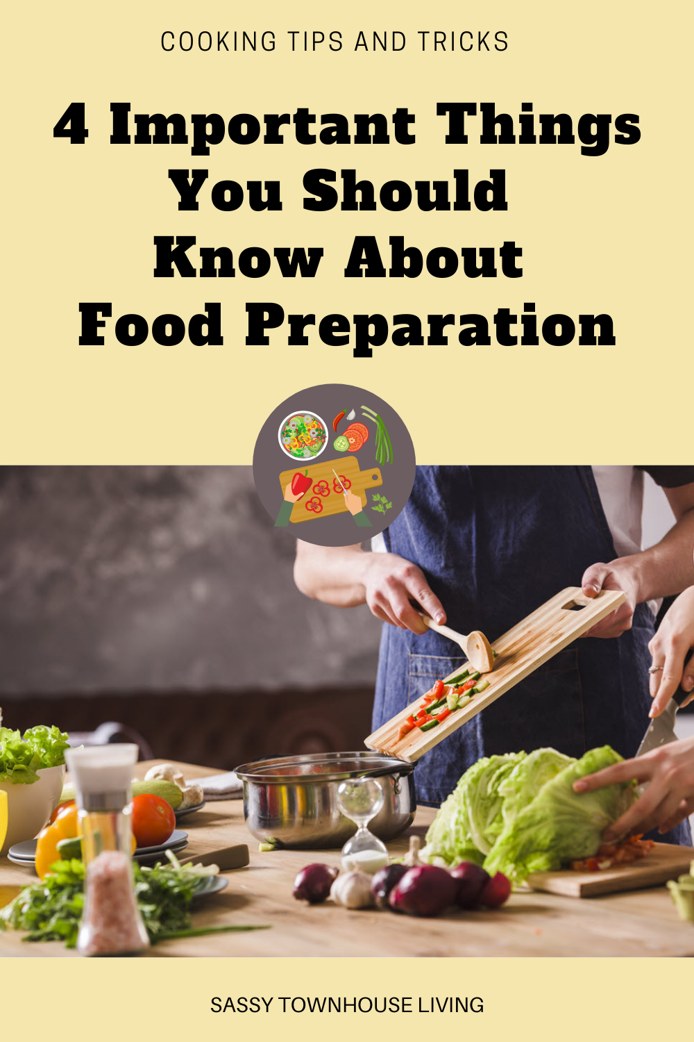 4 Important Things You Should Know About Food Preparation