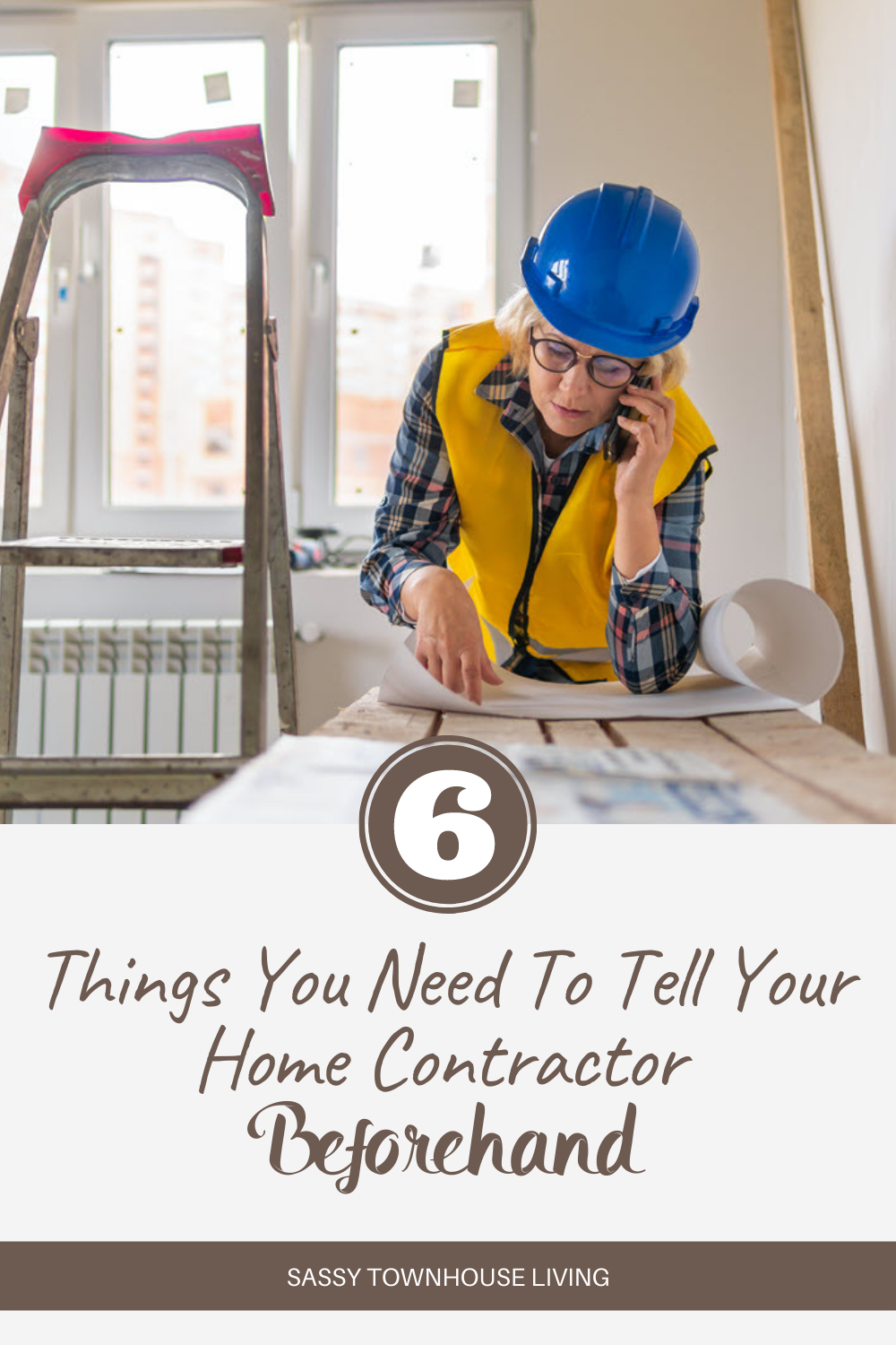 6 Things You Need To Tell Your Home Contractor Beforehand