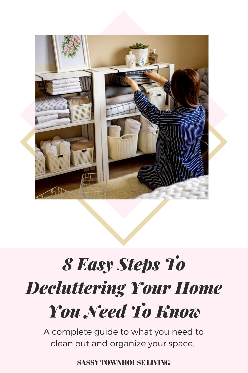 8 Easy Steps To Decluttering Your Home You Need To Know