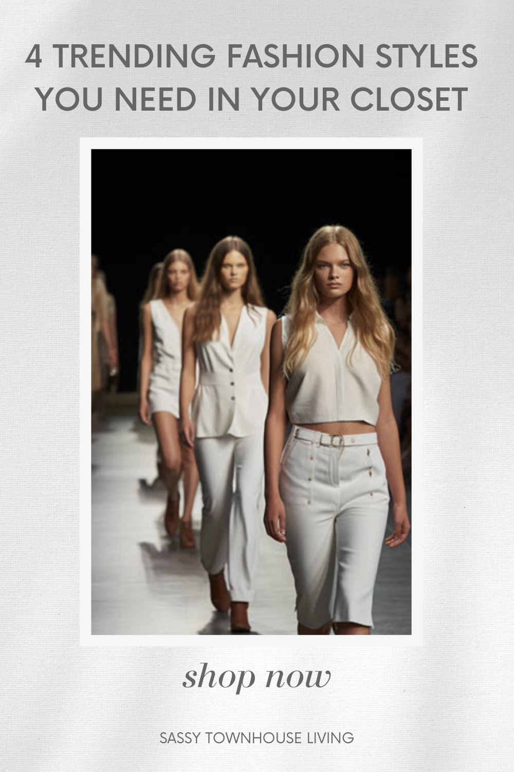 4 Trending Fashion Styles You Need In Your Closet