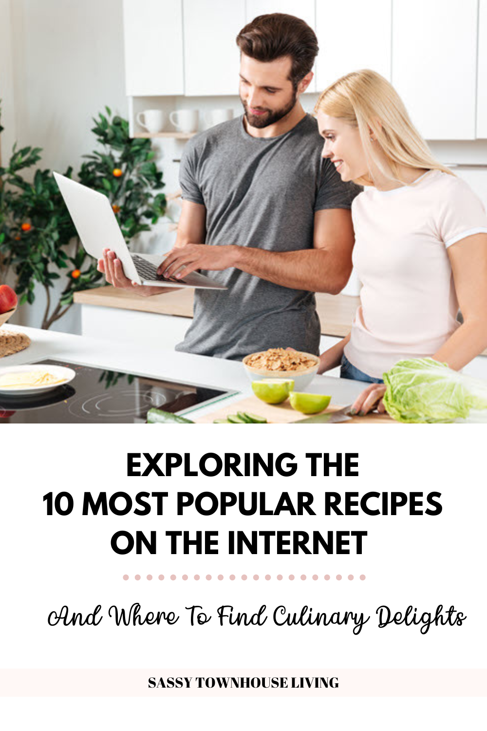 Exploring The 10 Most Popular Recipes On The Internet